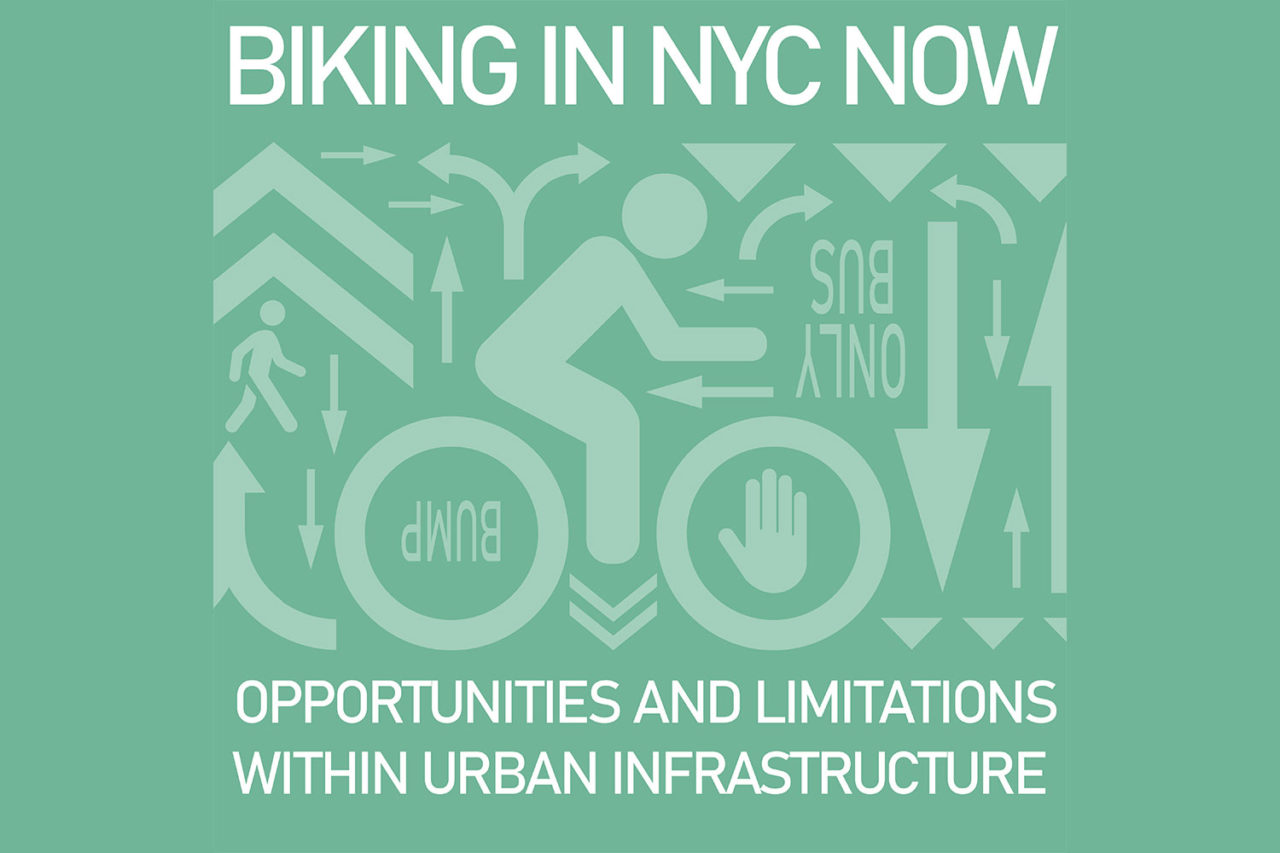 Biking in NYC Now: Opportunities and Limitations Within Urban Infrastructure - Calendar - AIA ...